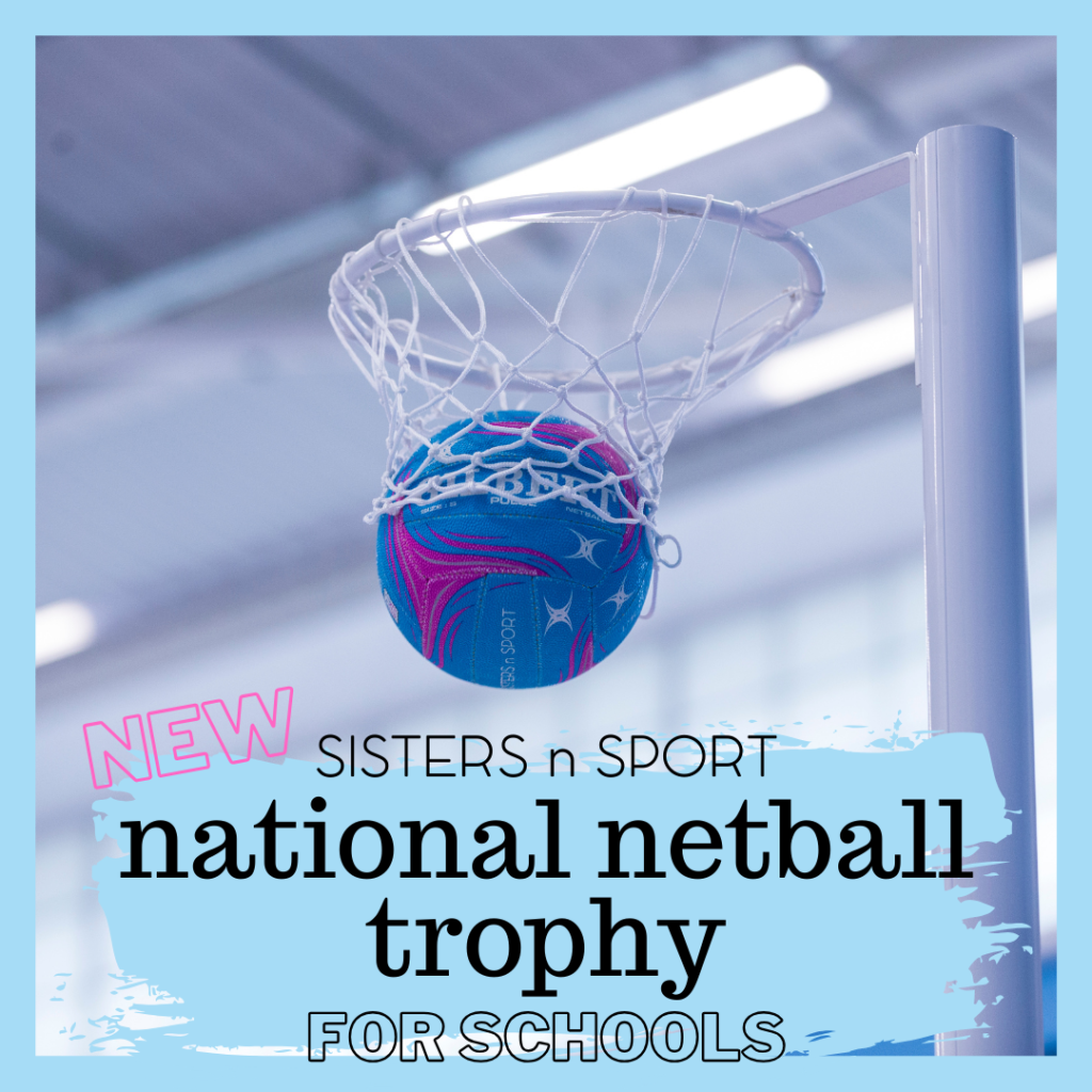 2025/2026– SISTERS n SPORT National Netball Trophy for Schools ...