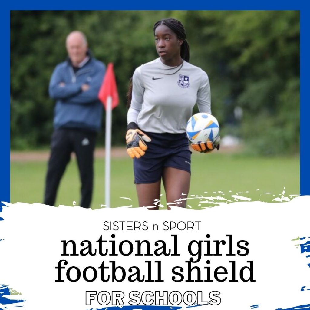 2025/2026– SISTERS n SPORT National Girls Football Shield for Schools ...